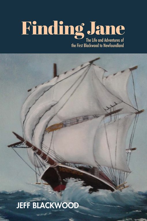Finding Jane: The Life and Adventures of the first Blackwood to Newfoundland | DRC Publishing